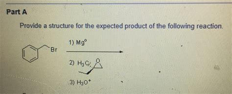 Solved Provide A Structure For The Expected Product Of The