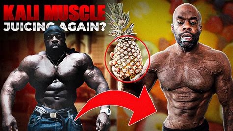 Kali Muscle Back On The Juice