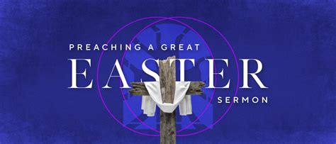 Preaching Your Best Easter Sermon This Year