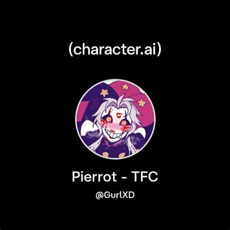 Chat With Pierrot Tfc Characterai Ai Chat Reimaginedyour Words