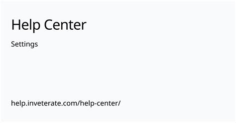 Settings Help Center