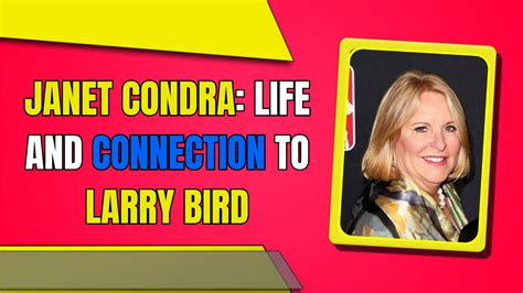 Janet Condra Life Legacy And Connection To Larry Bird Mbx Magazine