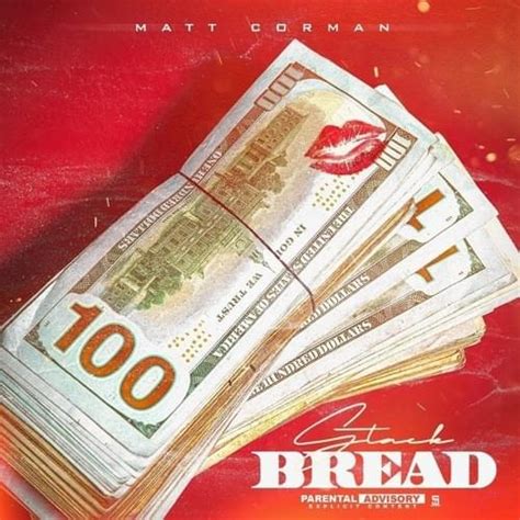 Matt Corman Stack Bread Lyrics Genius Lyrics
