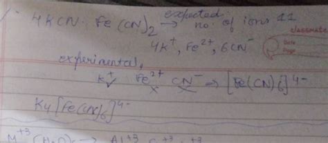 4kcn⋅fe Cn 2 → Expluted Of Ions 11 Experinental 4k Fe2 6cn− [ Mathrm