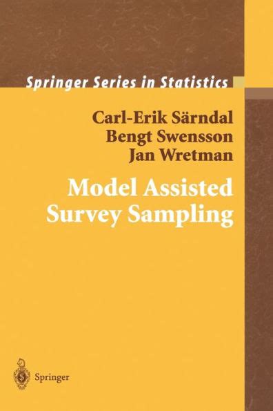 Model Assisted Survey Sampling Edition 1 By Carl Erik Särndal Bengt Swensson Jan Wretman