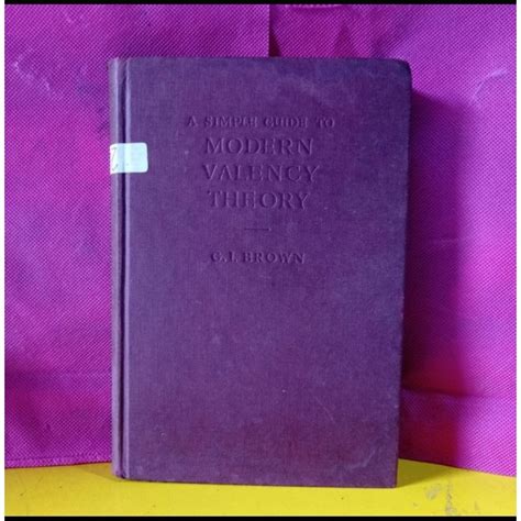 Jual A Simple Guide To Modern Valency Theory G I Brown Ba Bsc Shopee Indonesia
