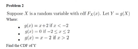 Solved Problem 2 Suppose X Is A Random Variable With Cdf