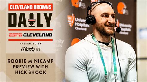 Rookie Minicamp Preview With Nick Shook 050225 Cleveland Browns Daily