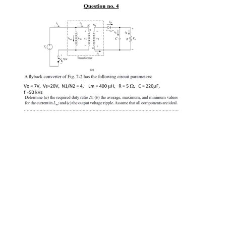 Solved Question No 4 B A Flyback Converter Of Fig 7 2