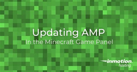 updating amp in the game management panel inmotion hosting