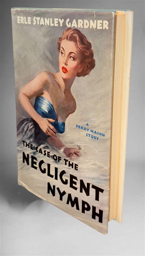 The Case Of The Negligent Nymph By Erle Stanley Gardner 1950