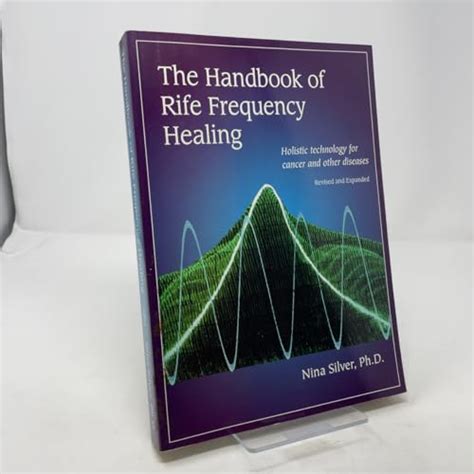 The Handbook Of Rife Frequency Healing Holistic Technology For Cancer