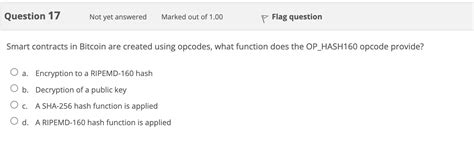 Solved Smart Contracts In Bitcoin Are Created Using Opcodes