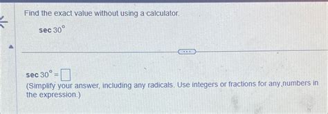 solved find the exact value without using a