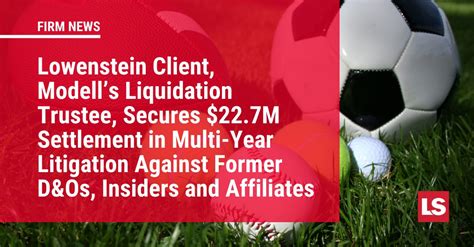 Lowenstein Client Modells Liquidation Trustee Secures 227m