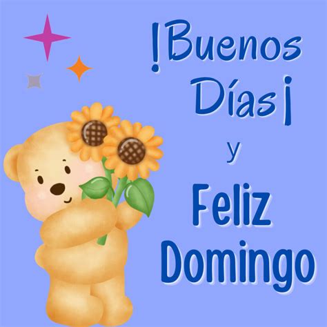 Buenos Dias Feliz Domingo Imagenes Buenos DÍas Deseo Que Tengas Un