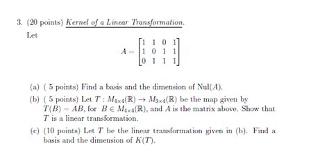 Solved Kernel Of A Linear Transformation Let A [1 1 0 1