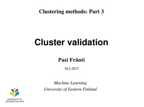Ppt Cluster Validation Methods In Machine Learning At The University
