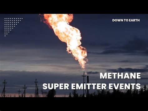 What Are Human Caused Methane ‘super Emitter Events