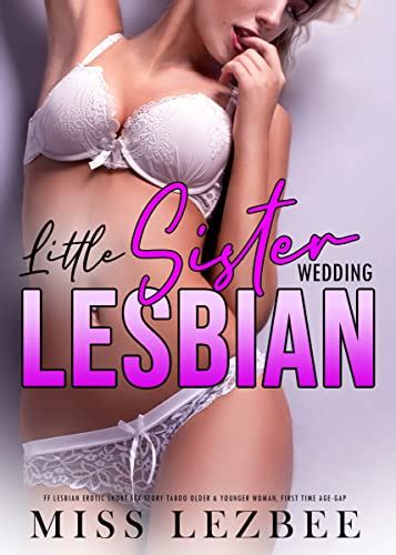 Little Sister Wedding Ff Lesbian Short Sex Story Taboo Older