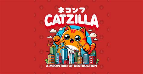 Cute Kawaii Catzilla Catzilla T Shirt Teepublic