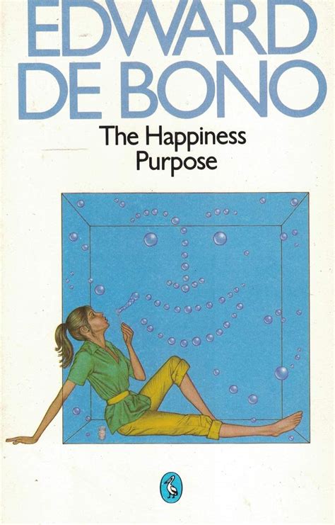 The Happiness Purpose Edward De Bono Books