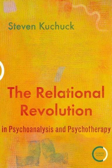 The Relational Revolution In Psychoanalysis And Psychotherapy Confer
