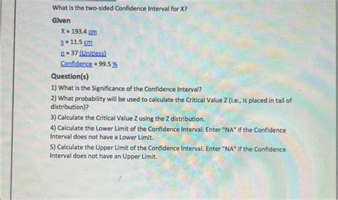 Solved What Is The Two Sided Confidence Interval For X