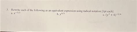 Solved Rewrite Each Of The Following As An Equivalent