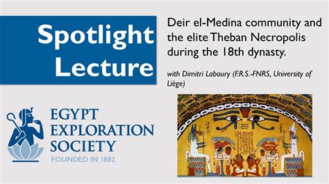 Spotlight Lecture Deir El Medina Community And The Elite Theban