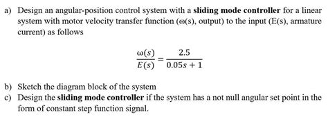 Solved A Design An Angular Position Control System With A Chegg