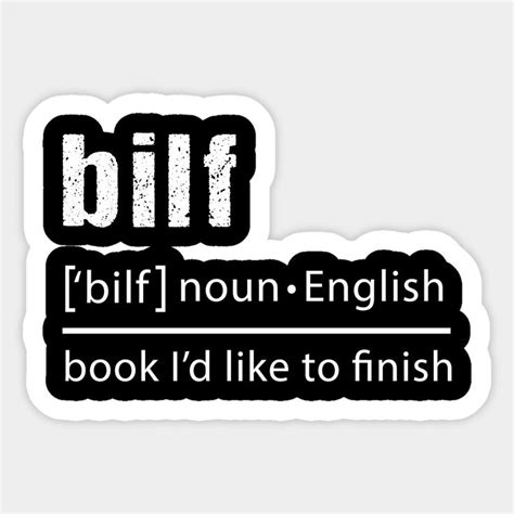 Bilf Définition Book Id Like To Finish Book Lover Book Worm By