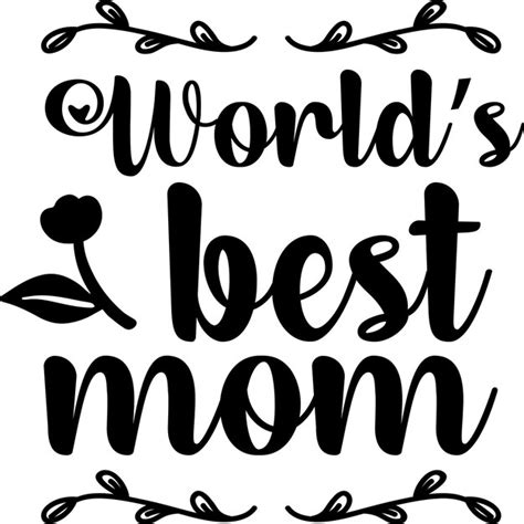 Premium Vector Worlds Best Mom