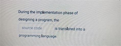 Solved During The Implementation Phase Of Designing A
