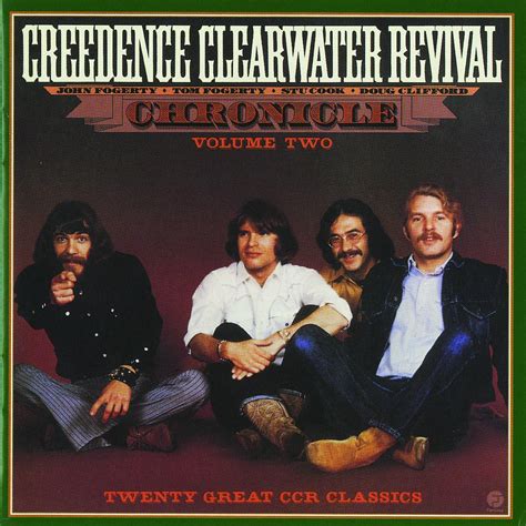 Creedence Clearwater Revival Chronicle I Wanna Know Have You Ever Seen