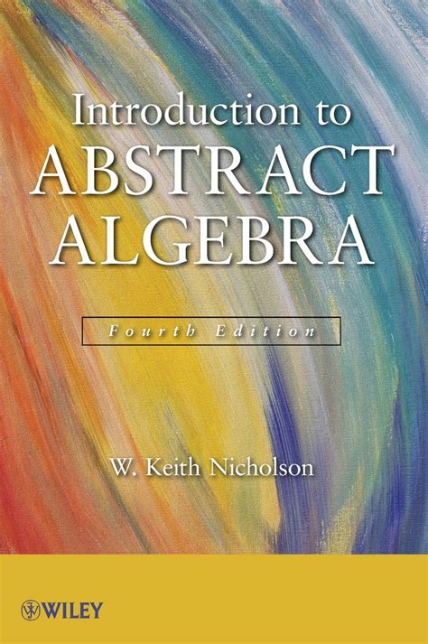 Introduction To Abstract Algebra Nicholson W Keith 9781118135358
