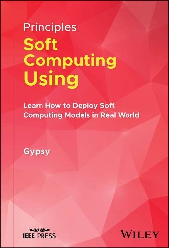 Книга Principles Of Soft Computing Using Python Programming Learn How
