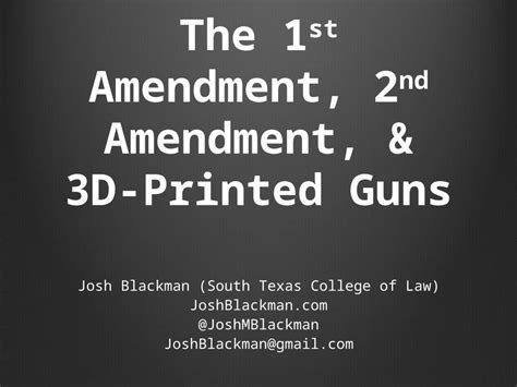 Pptx The 1st Amendment 2nd Amendment And 3d Printed Guns Dokumen Tips