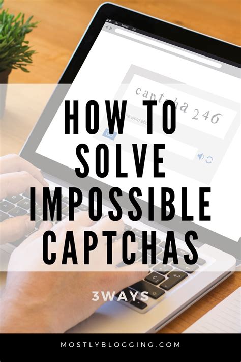 Impossible Captcha How To Easily Solve An Impossible Captcha In 2024 3 Ways