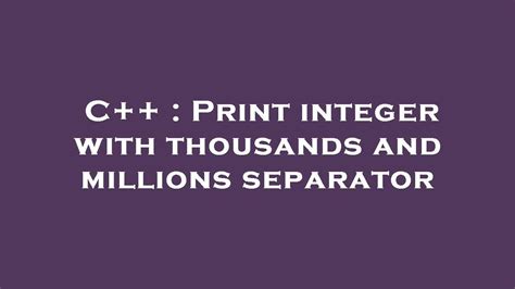 C Print Integer With Thousands And Millions Separator Youtube