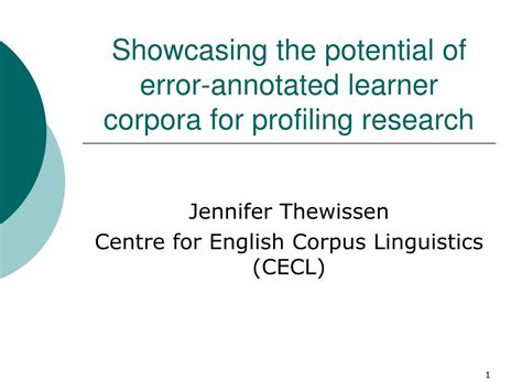 Ppt Showcasing The Potential Of Error Annotated Learner Corpora For Profiling Research
