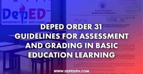 Deped Order 31 Assessment And Grading In Light Of The Basic Education Learning Continuity Plan