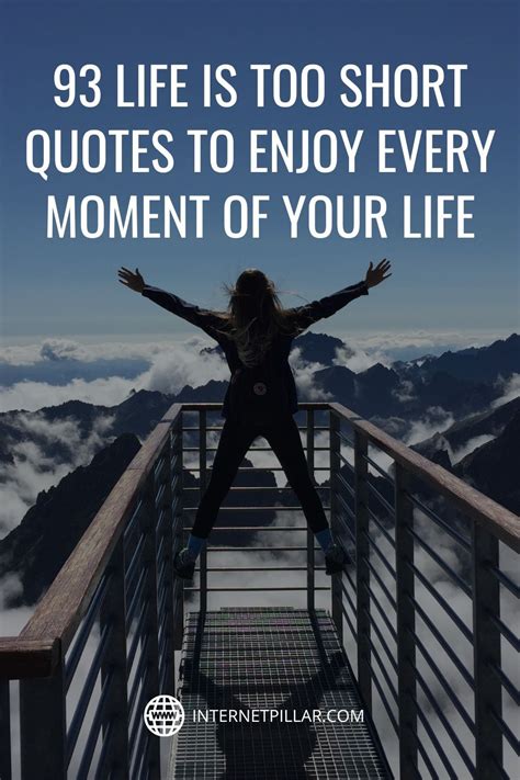 93 Life Is Too Short Quotes To Enjoy Every Moment Of Your Life
