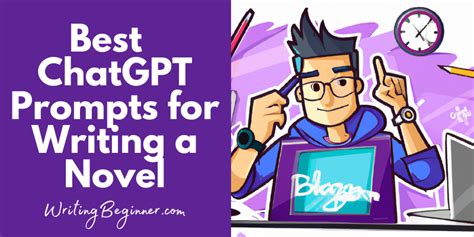 550 Best ChatGPT Prompts For Writing A Novel Master List Writing Beginner