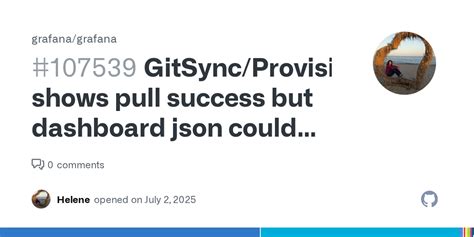 Gitsyncprovisioning Shows Pull Success But Dashboard Json Could Not Be Opened · Issue 107539