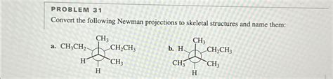 Solved Problem 31convert The Following Newman Projections To