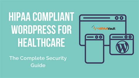 Hipaa Compliant Wordpress For Healthcare The Complete Security Guide Hosting And Cloud