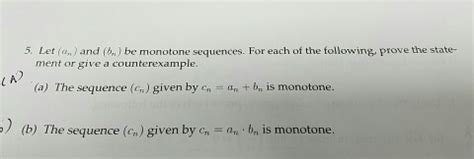 Solved Let A N And B N Be Monotone Sequences For Each Chegg