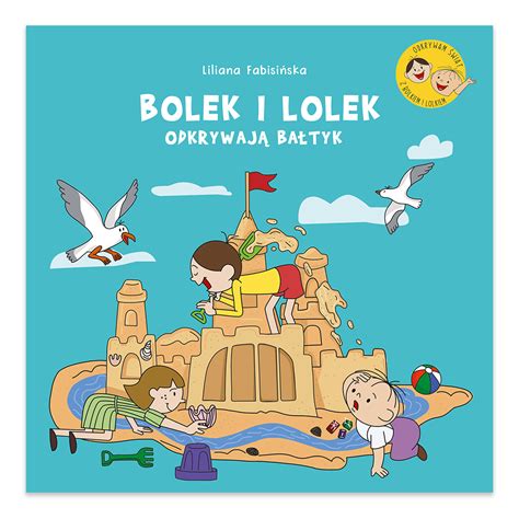 Bolek I Lolek Odkrywają Bałtyk Liliana Fabisińska Księgarnia Natuli
