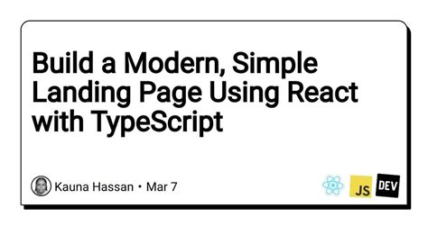 build a modern simple landing page using react with typescript r devto
